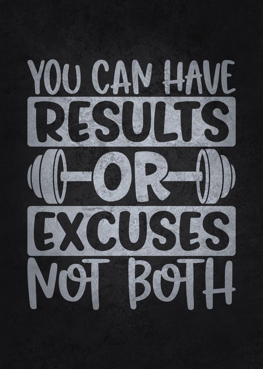 'Results or Excuses vs Both' Poster, picture, metal print, paint by ...