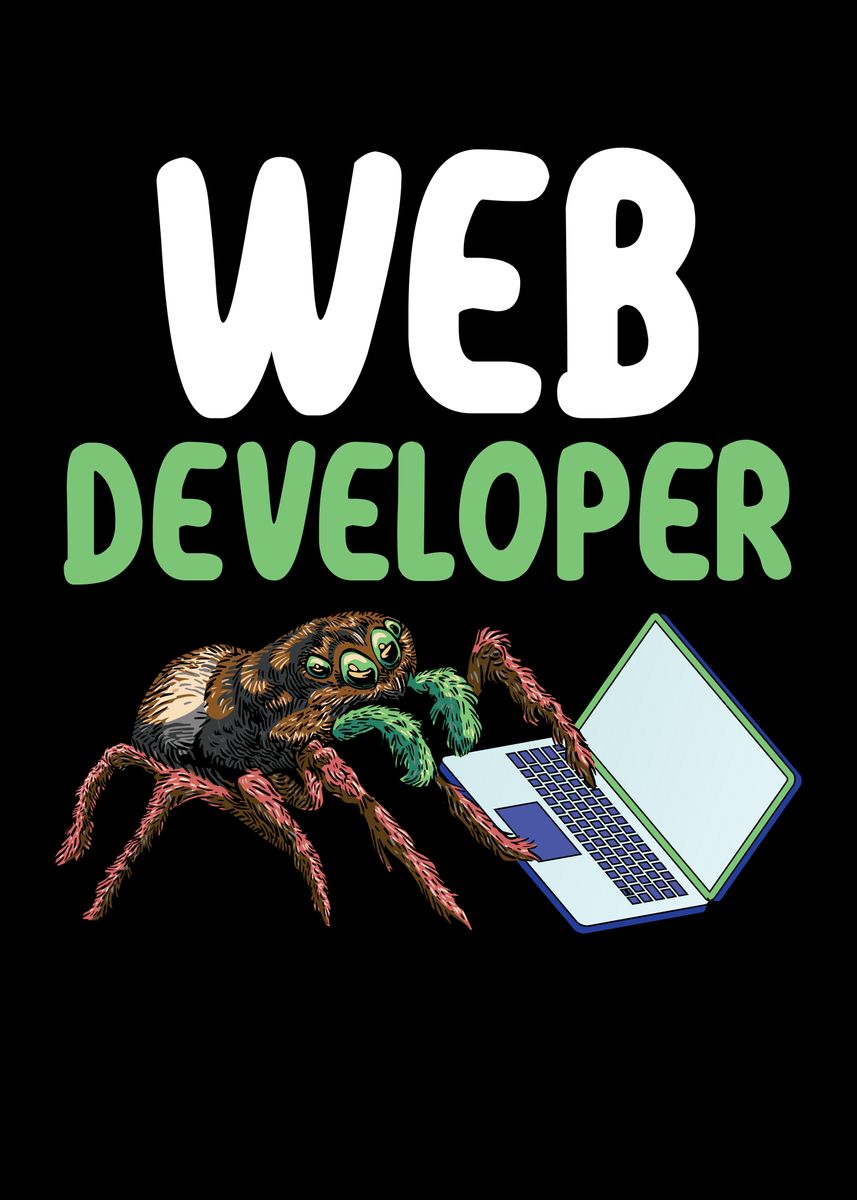 'Web Developer Spider' Poster, picture, metal print, paint by NAO ...