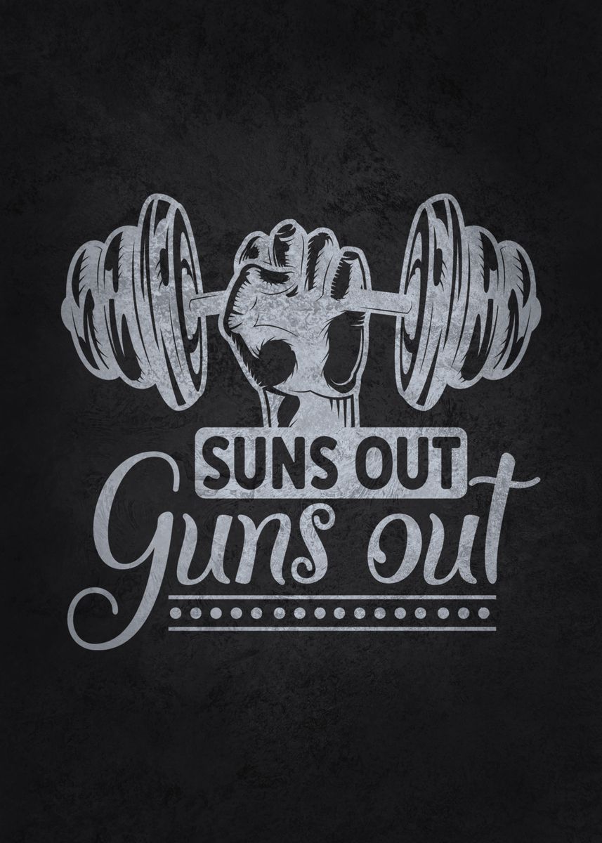 'Suns Out Guns Out' Poster, picture, metal print, paint by GOHAN | Displate