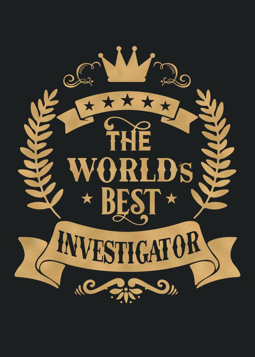 'World Best Investigator' Poster, picture, metal print, paint by ...