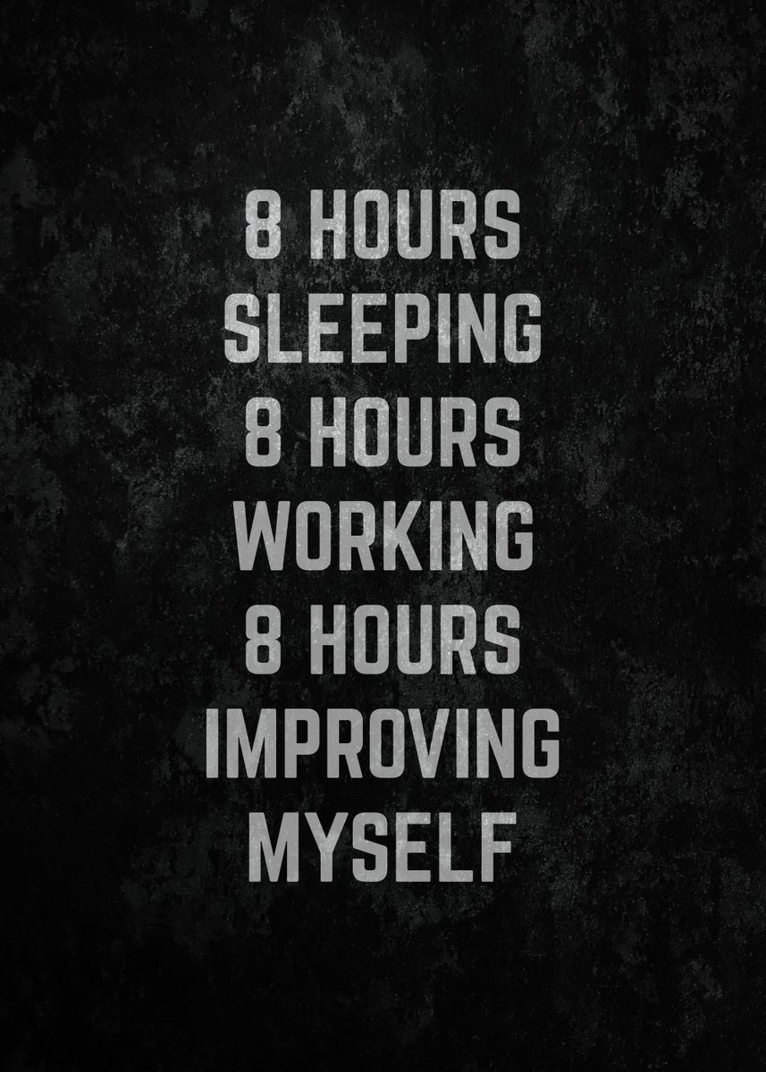 '8 Hours' Poster, picture, metal print, paint by albran karan | Displate