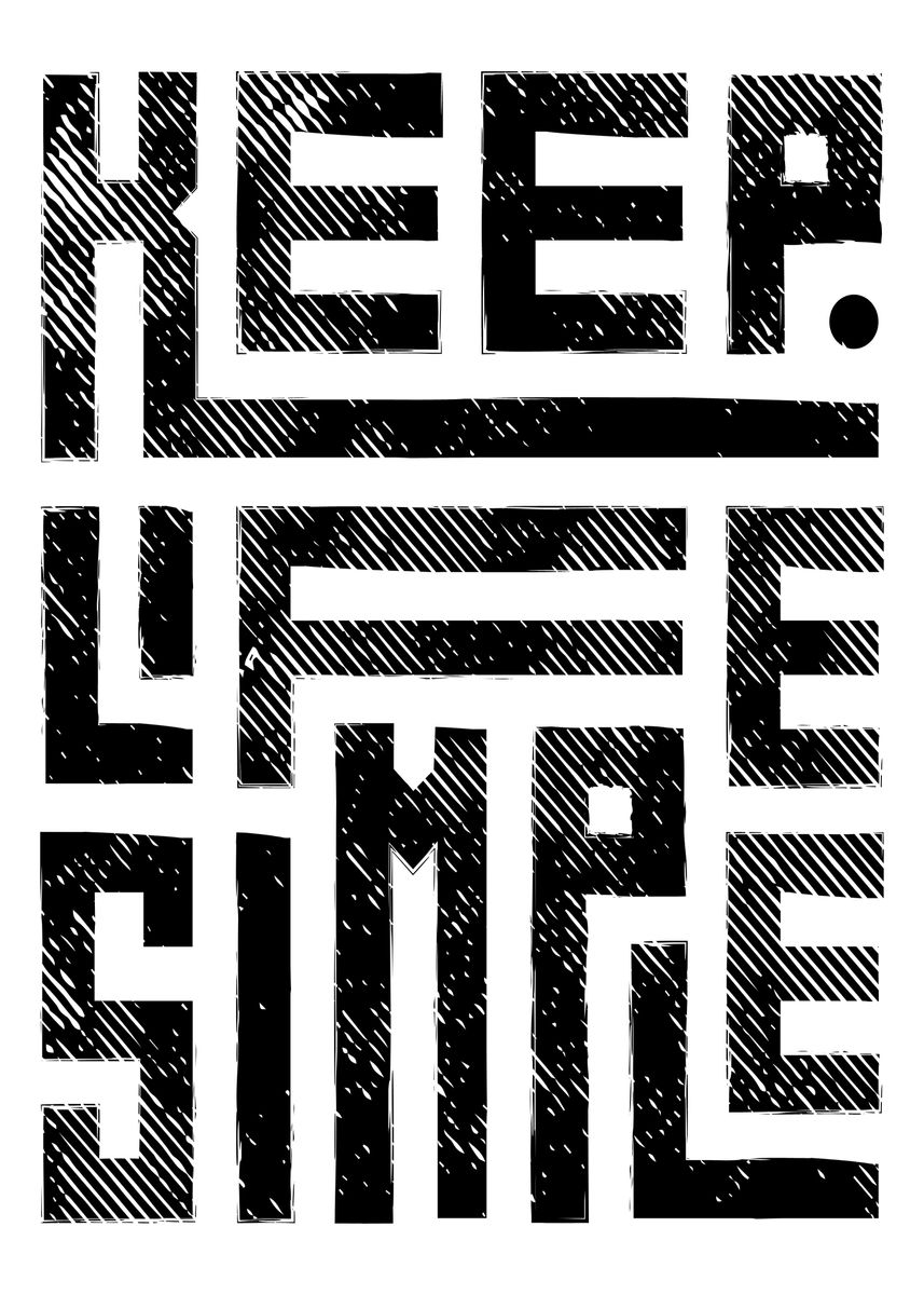 'Keep Life Simple' Poster by eka hariyani | Displate