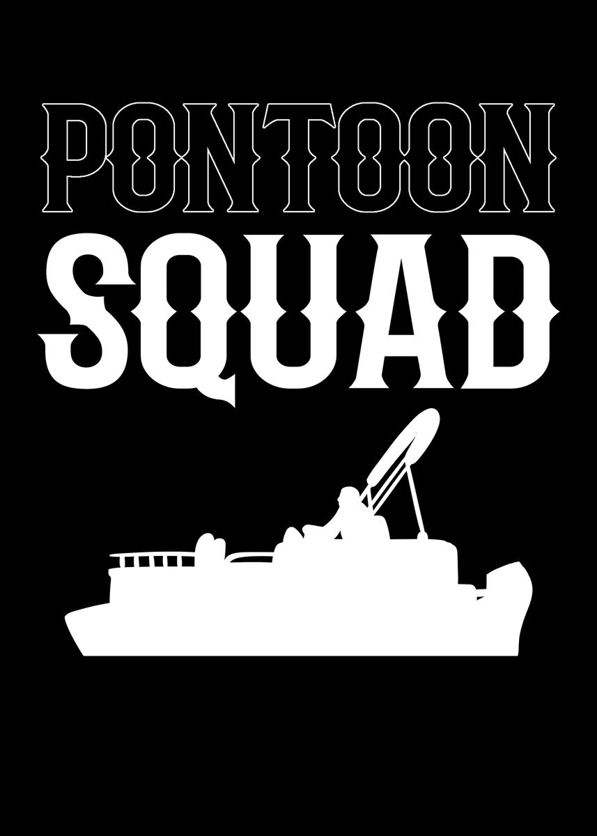 'Pontoon Squad Pontoon' Poster, picture, metal print, paint by Fabian ...