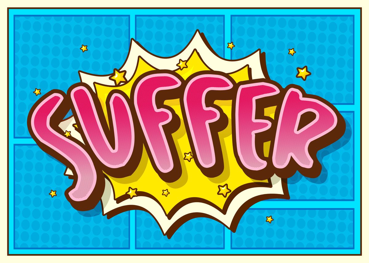 'Suffer Cartoon Text Art' Poster by RAWWR | Displate