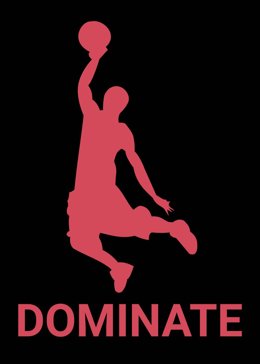 'DOMINATE BASKETBALL MAN' Poster, picture, metal print, paint by Atomic ...