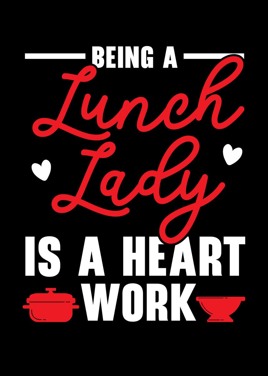 'Being A Lunch Lady' Poster, picture, metal print, paint by NAO | Displate
