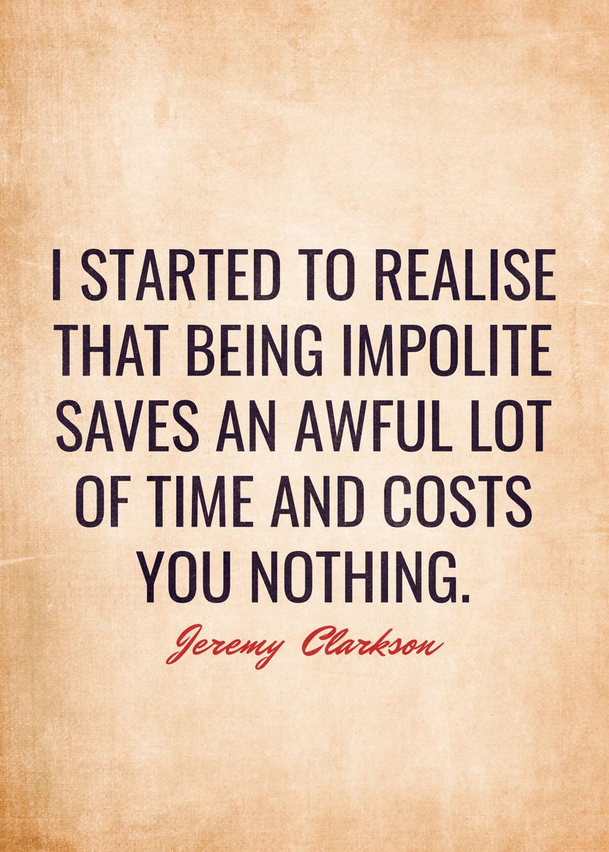 'Jeremy Clarkson Quotes' Poster, picture, metal print, paint by Dicky ...