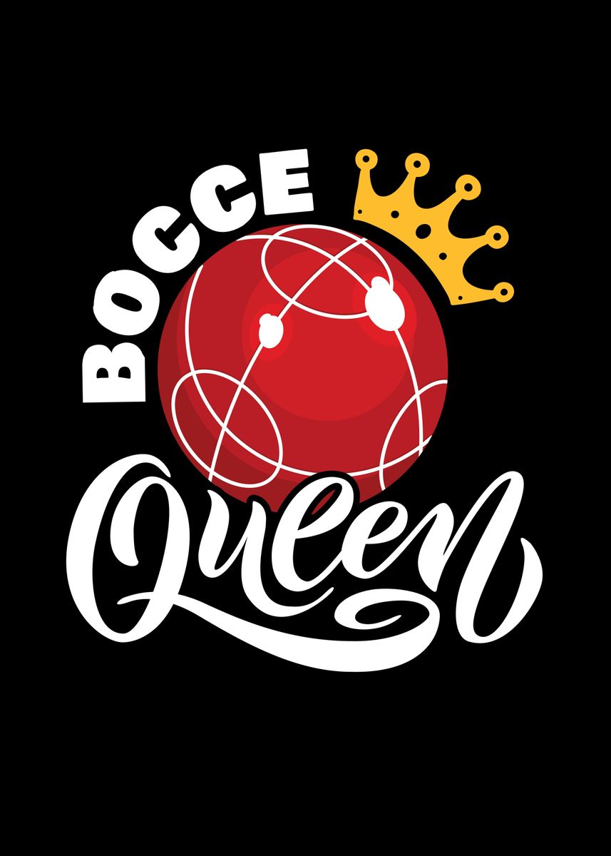 'Bocce Queen for all Boule' Poster, picture, metal print, paint by ML ...