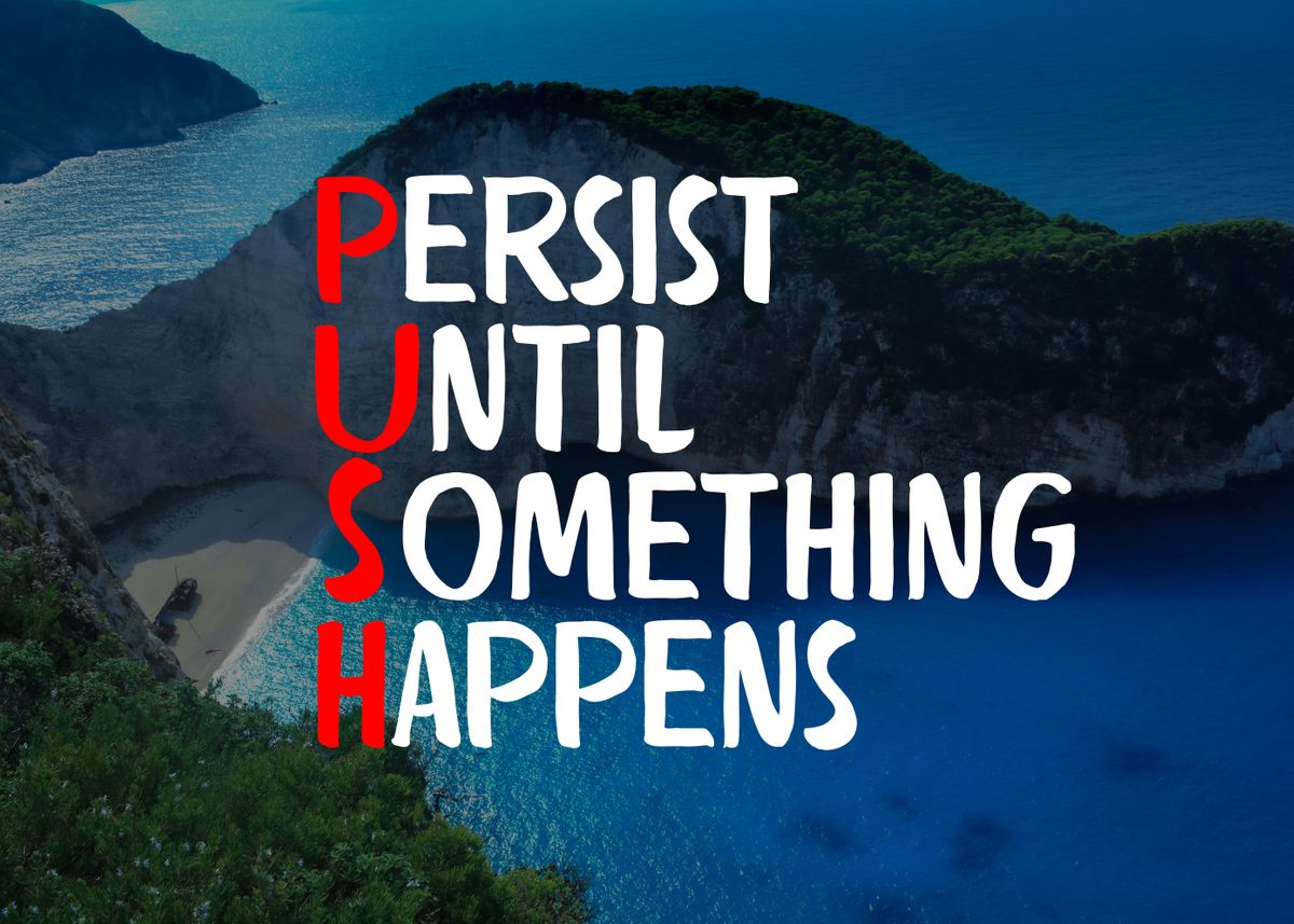 'PUSH' Poster by Naui Art | Displate