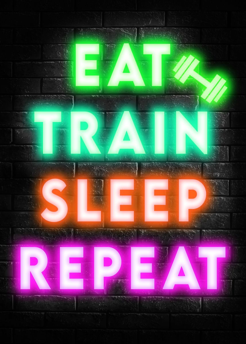 'Eat train sleep repeat' Poster, picture, metal print, paint by Reality Art | Displate
