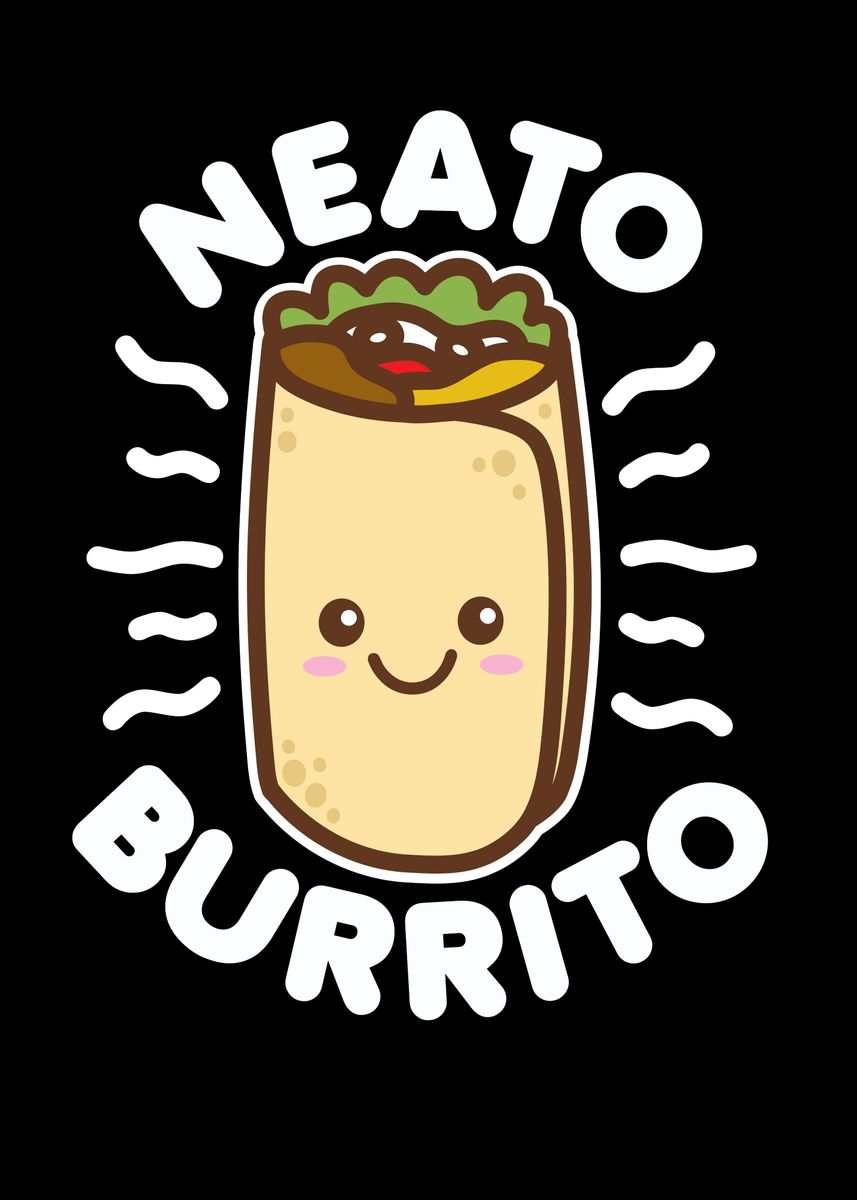 'Neato Burrito' Poster, picture, metal print, paint by Detour Shirts | Displate