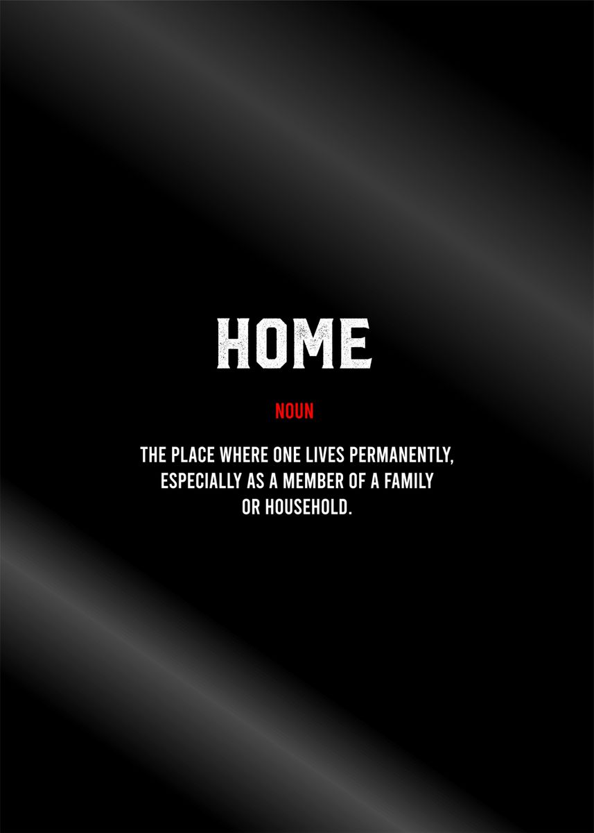 'Home Definition poster' Poster, picture, metal print, paint by The ...