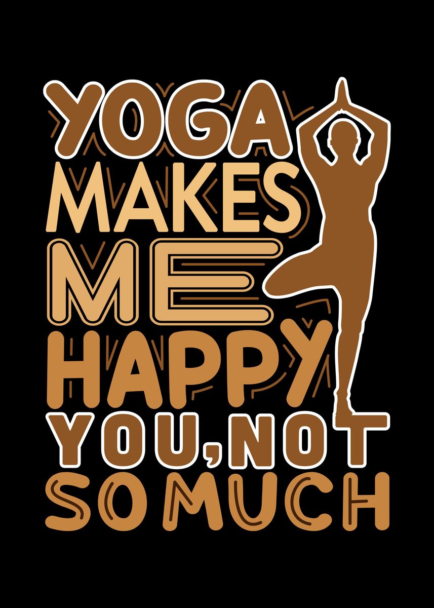 'Yoga makes me happy' Poster, picture, metal print, paint by Beone ...