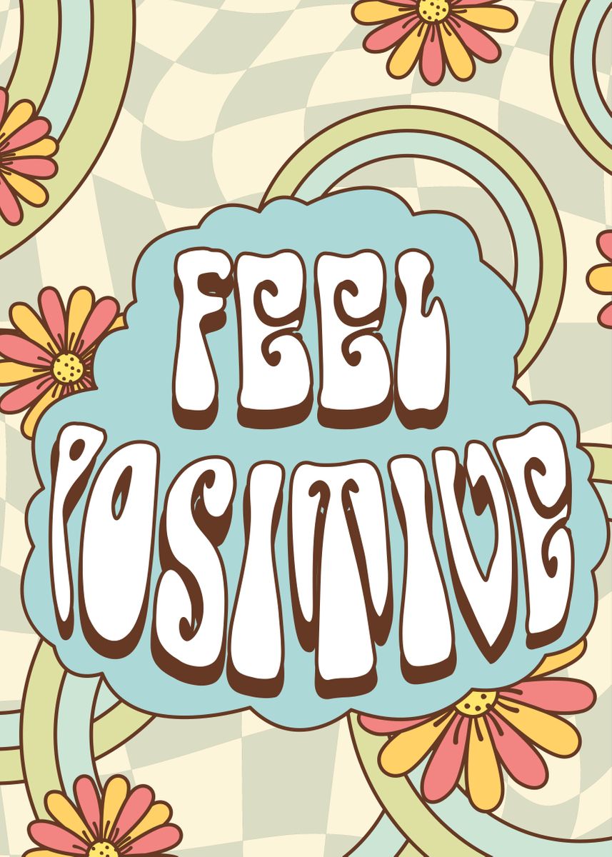 'Feel Positive' Poster, picture, metal print, paint by Rois Lois | Displate