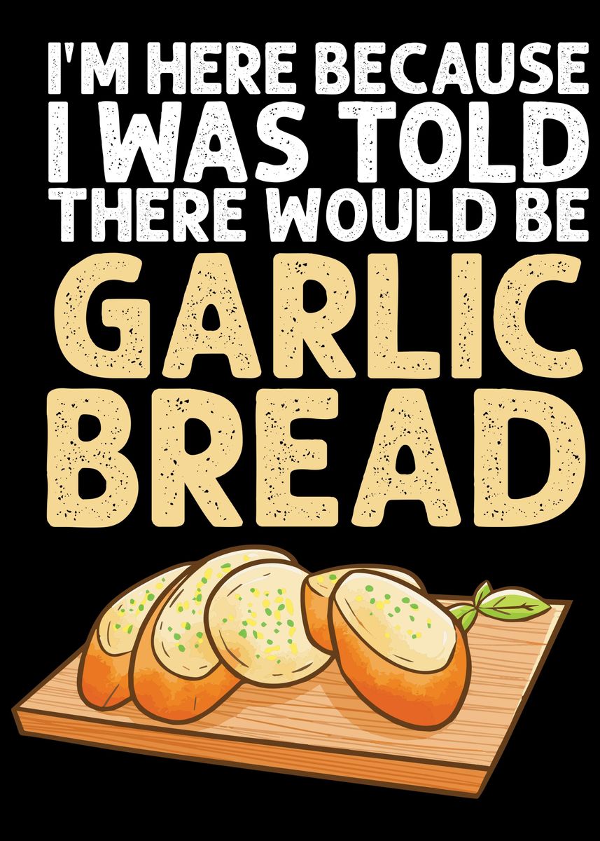 'Garlic Bread Gift' Poster, picture, metal print, paint by Hexor | Displate