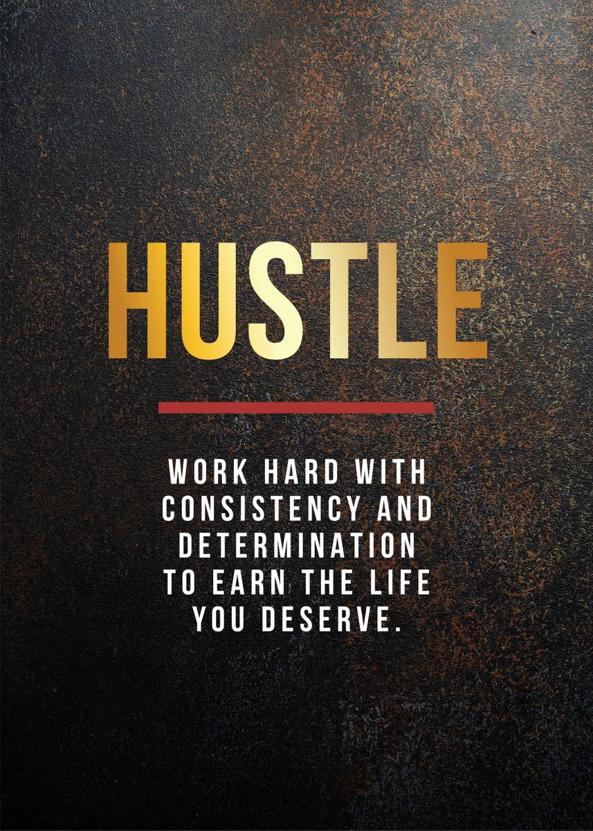 'hustle motivational' Poster by Greatest of all time Displate | Displate