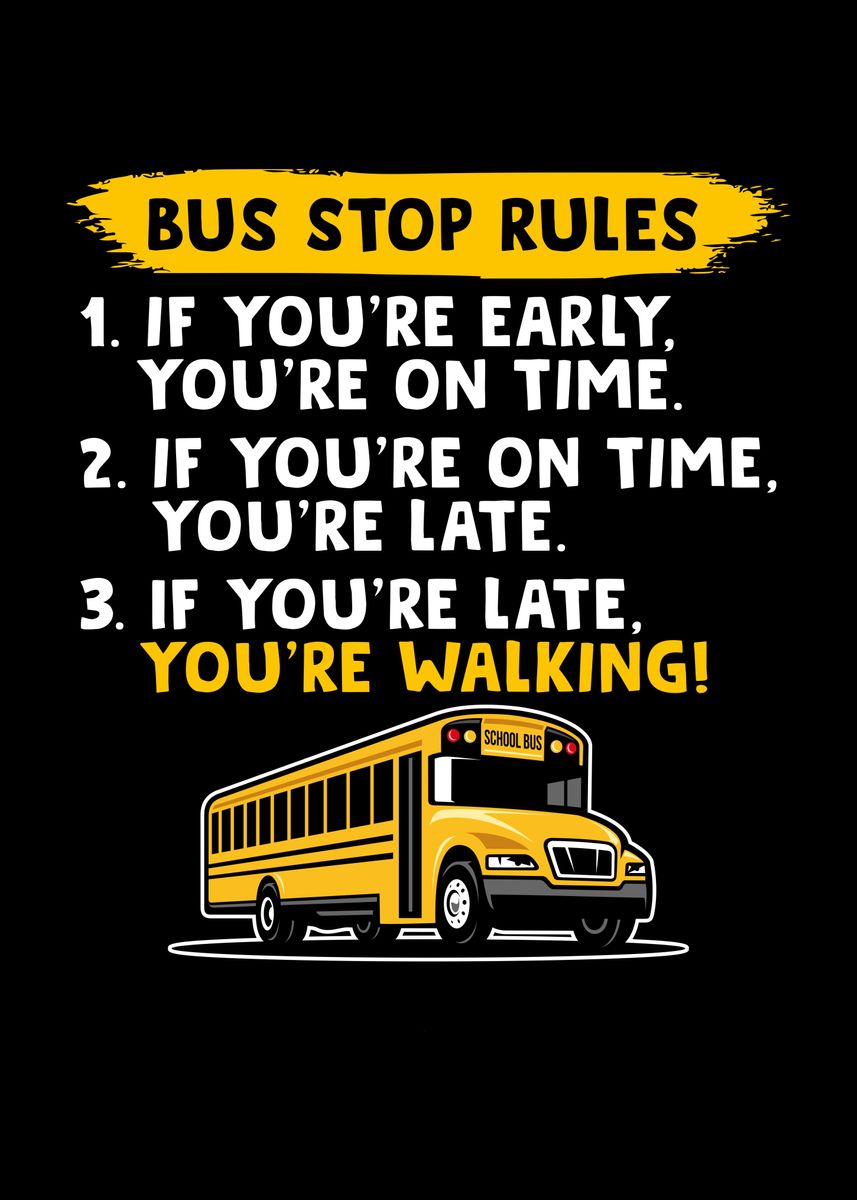 'Bus Stop Rules Back To' Poster, picture, metal print, paint by ...