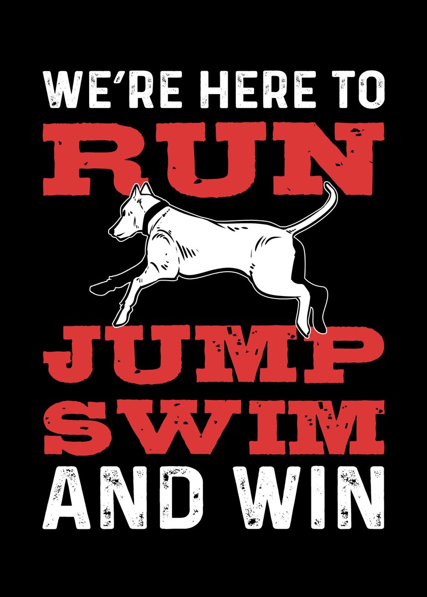 'Were Here To Run Jump' Poster, picture, metal print, paint by Fabian ...