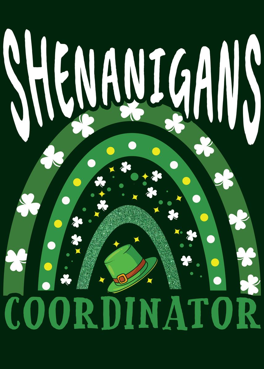 'St Patricks Day Shenanigan' Poster by ShirTom | Displate