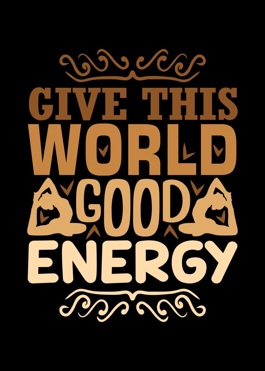 'Give this world good' Poster, picture, metal print, paint by Beone ...