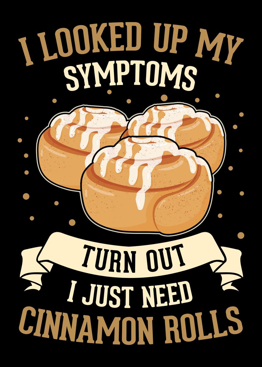 'Cinnamon Rolls Cinnamon Bu' Poster, picture, metal print, paint by ...
