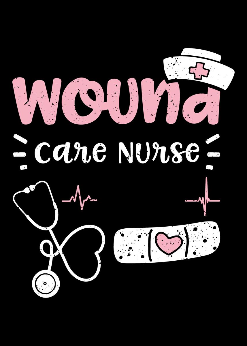 'Wound Care Nurse' Poster, picture, metal print, paint by DesignsByJnk5 ...