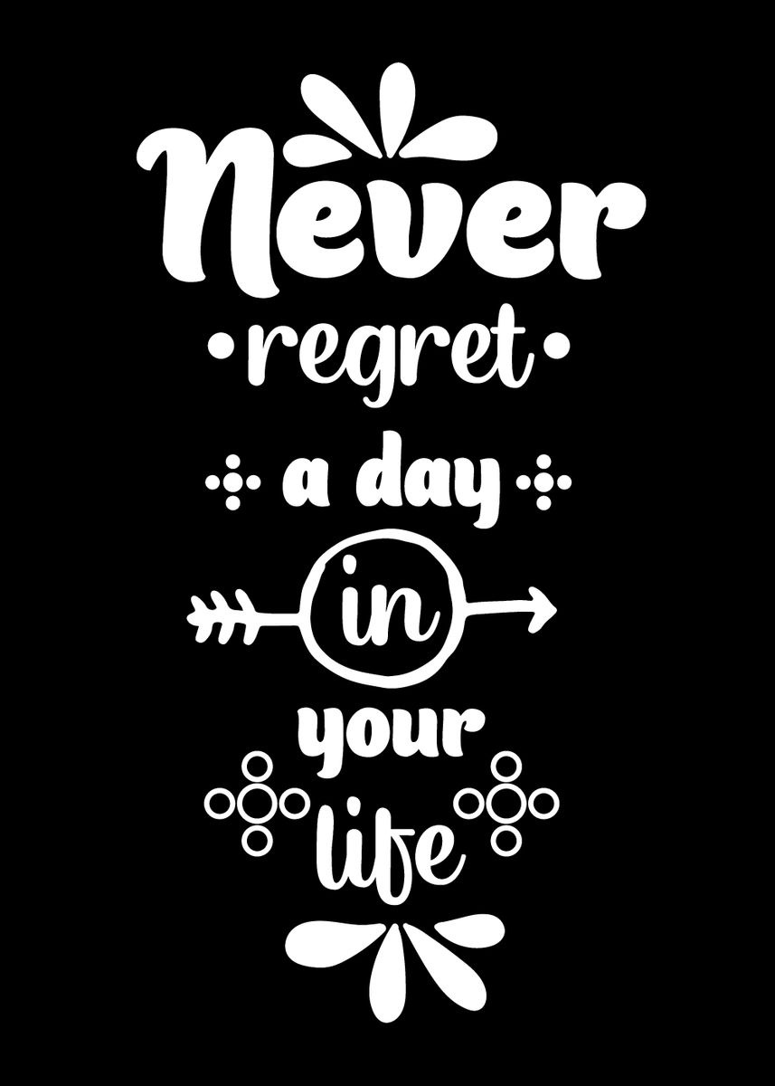 'Regret Inspirational Quote' Poster, picture, metal print, paint by ...