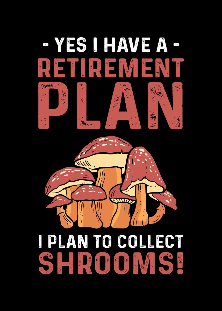 'Yes I Have A Retirement' Poster, picture, metal print, paint by Fabian ...