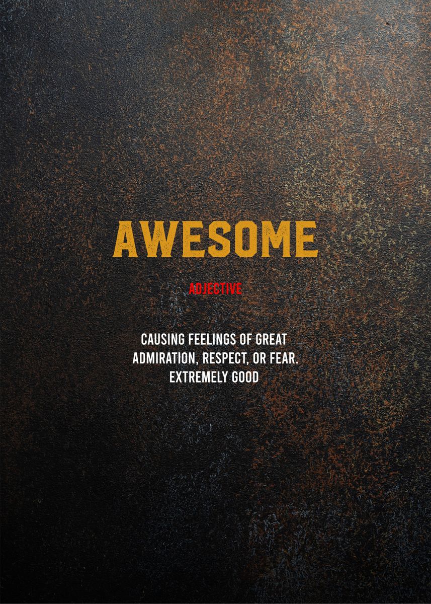 'awesome definition text' Poster, picture, metal print, paint by ...
