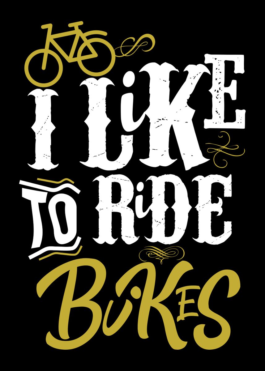 'I Like To Ride Bikes' Poster, picture, metal print, paint by crbn ...