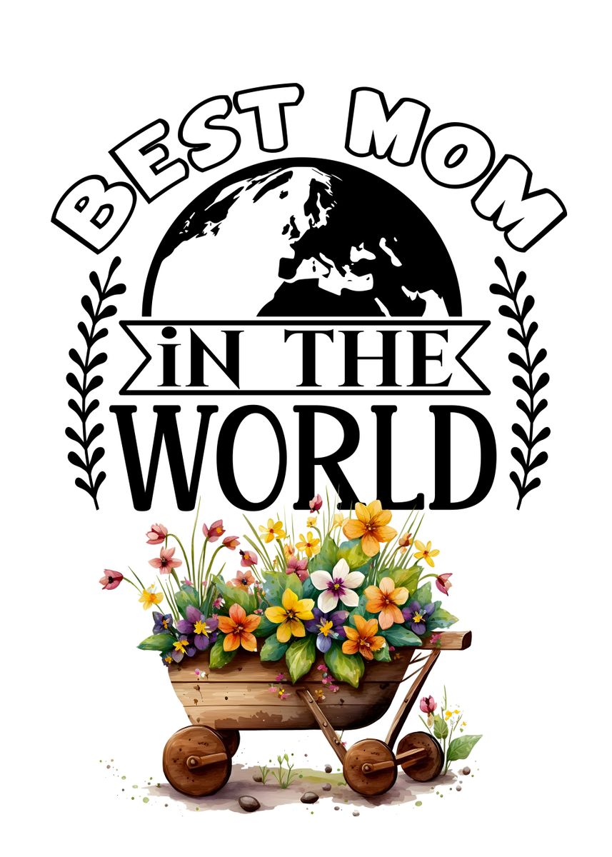 'Best mom' Poster, picture, metal print, paint by Juliana RW | Displate