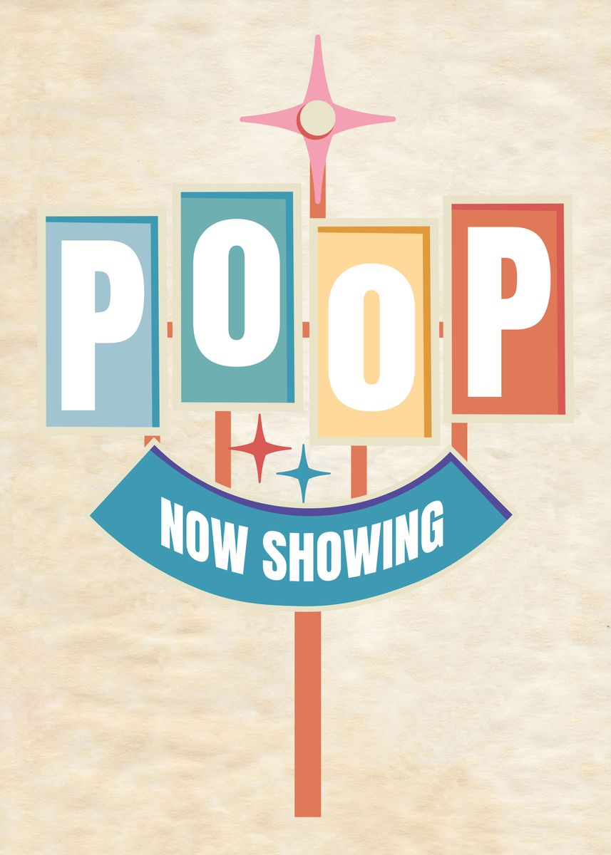 'POOP RETRO SIGN FUNNY' Poster, picture, metal print, paint by Atomic ...