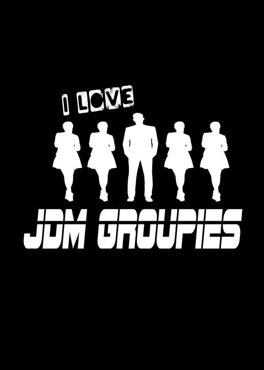 'I Love Jdm Groupies Jdm' Poster, picture, metal print, paint by ZS C O ...