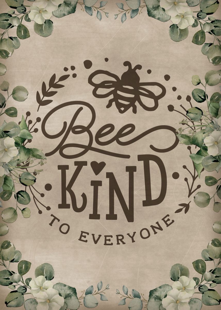 'Bee kind to everyone' Poster, picture, metal print, paint by XandYart ...