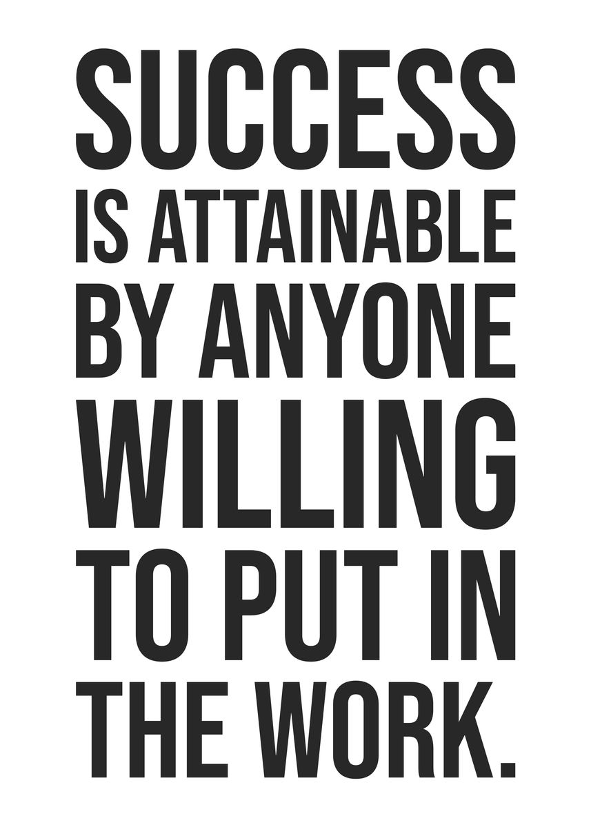 'Put In The Work Success' Poster, picture, metal print, paint by CHAN ...