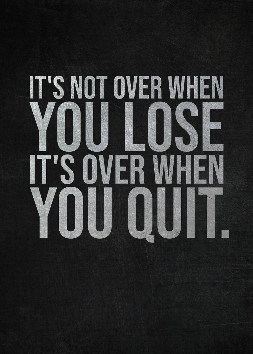 'Stop Quitting' Poster, picture, metal print, paint by PosterWorld ...