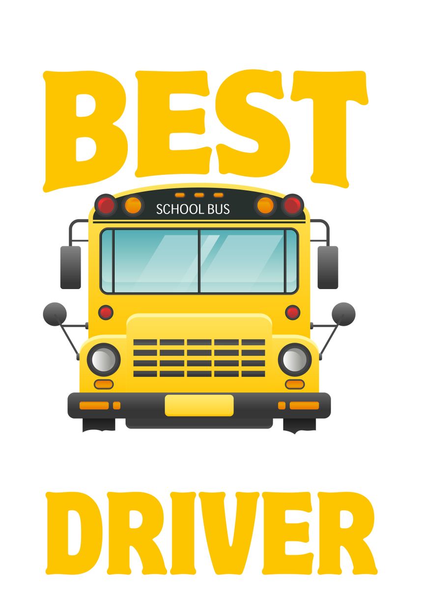 'Best School Bus Driver' Poster, picture, metal print, paint by ...