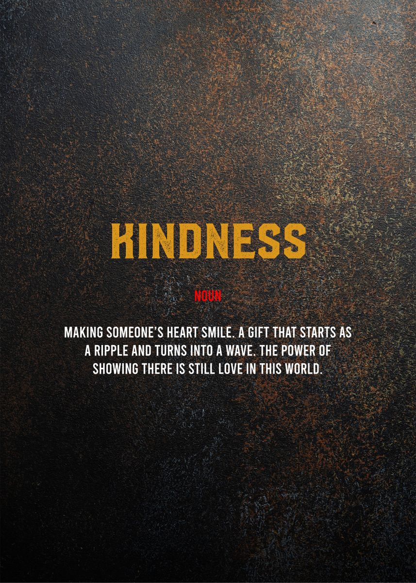 'kindness motivational text' Poster, picture, metal print, paint by ...
