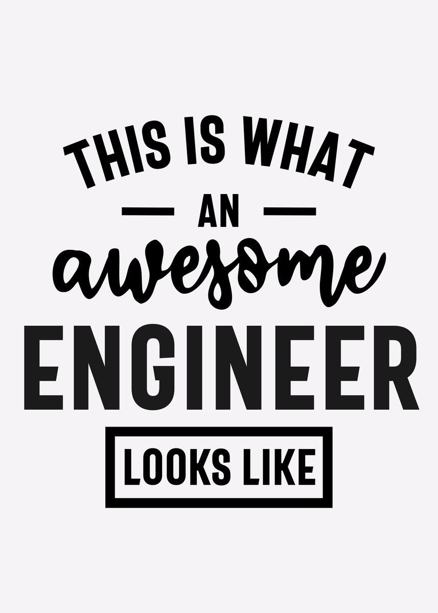 'Engineer Looks Like' Poster, picture, metal print, paint by ISSAM OUARDI | Displate