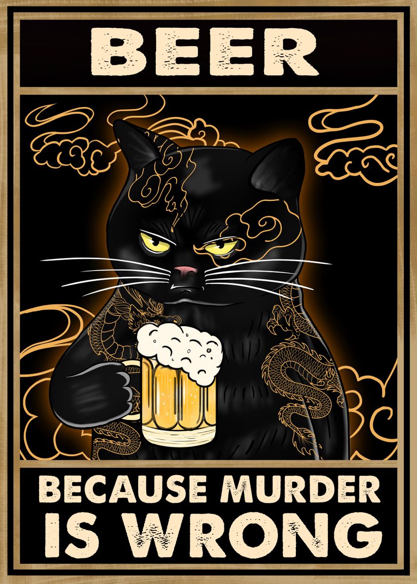 'Beer is wrong cat' Poster, picture, metal print, paint by Vintage ...