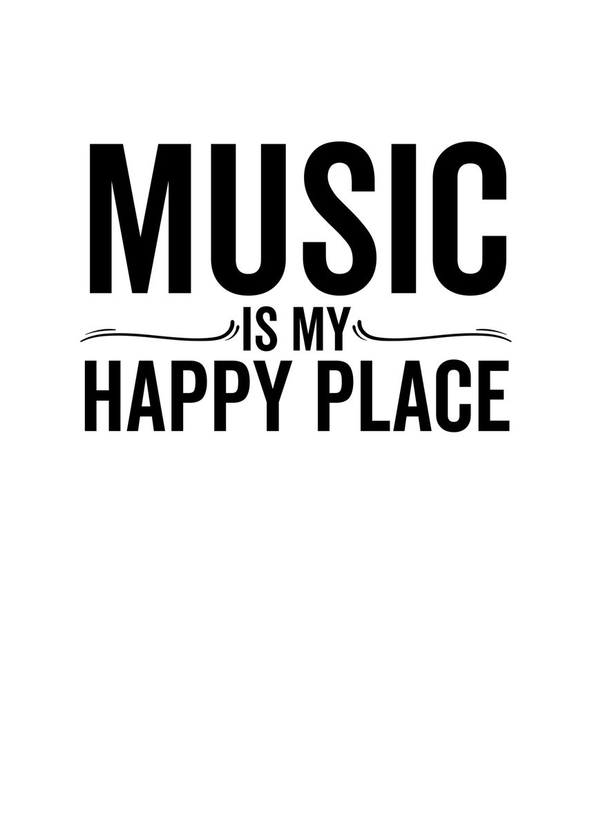 'Music is My Happy Place' Poster, picture, metal print, paint by ...