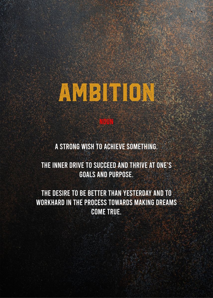 'ambition motivational' Poster, picture, metal print, paint by Greatest ...