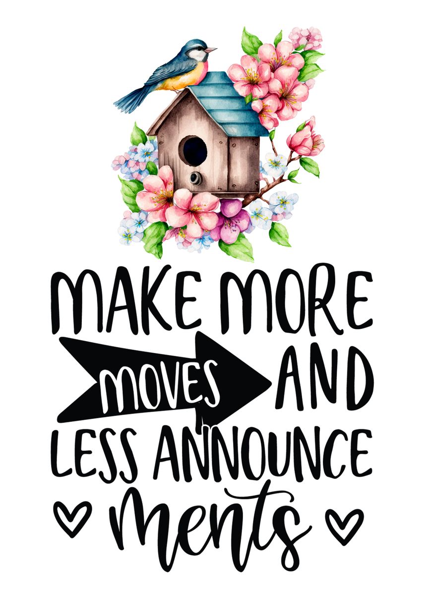 'Make more moves' Poster, picture, metal print, paint by Juliana RW ...