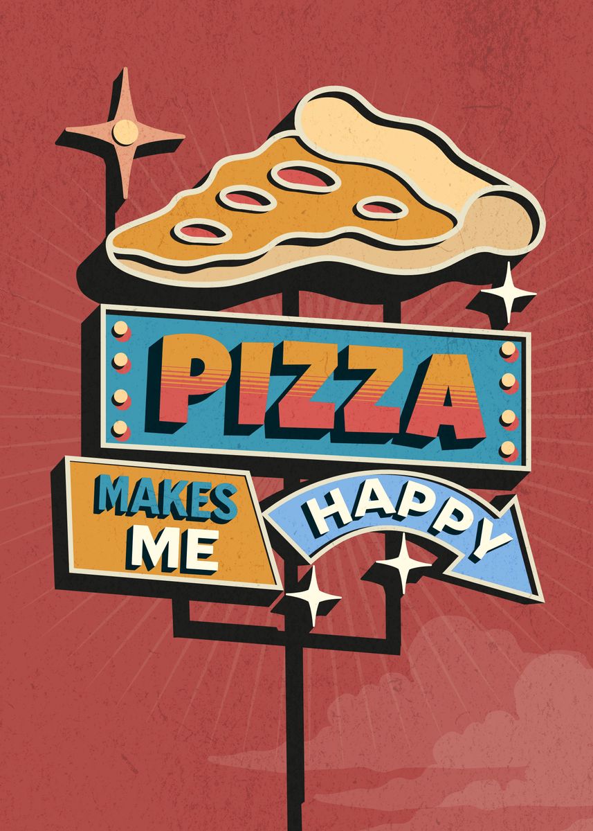 'pizza makes me happy' Poster, picture, metal print, paint by du giang ...