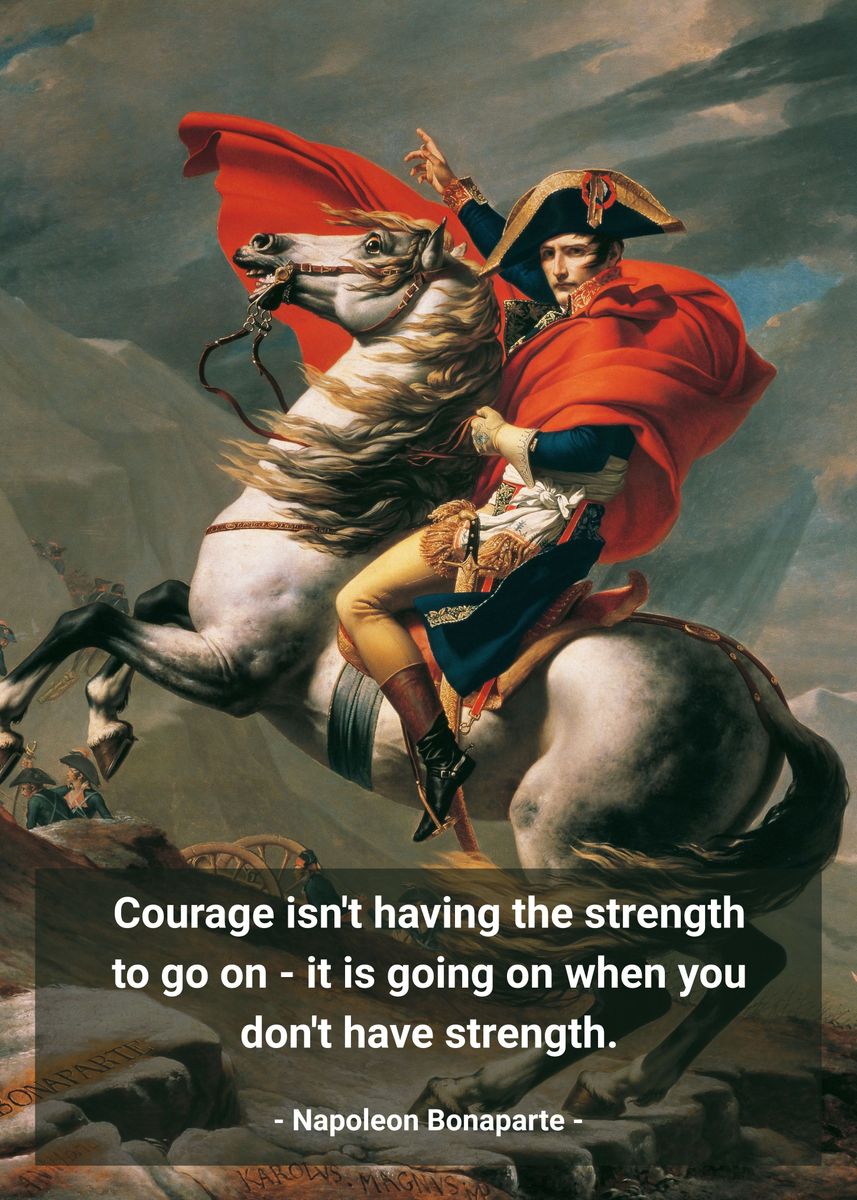 Napoleon Bonaparte Courage Quotes