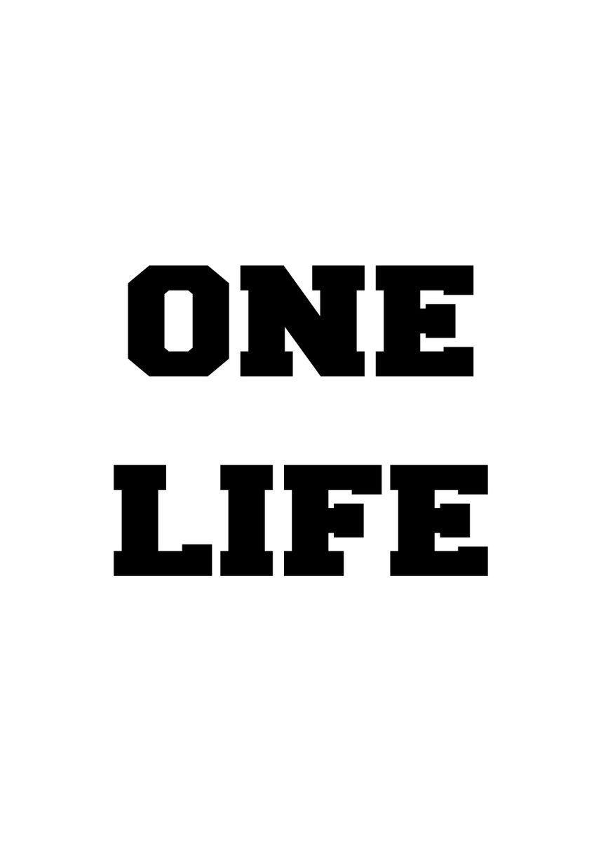 'One Life Motivation' Poster, picture, metal print, paint by artH ...