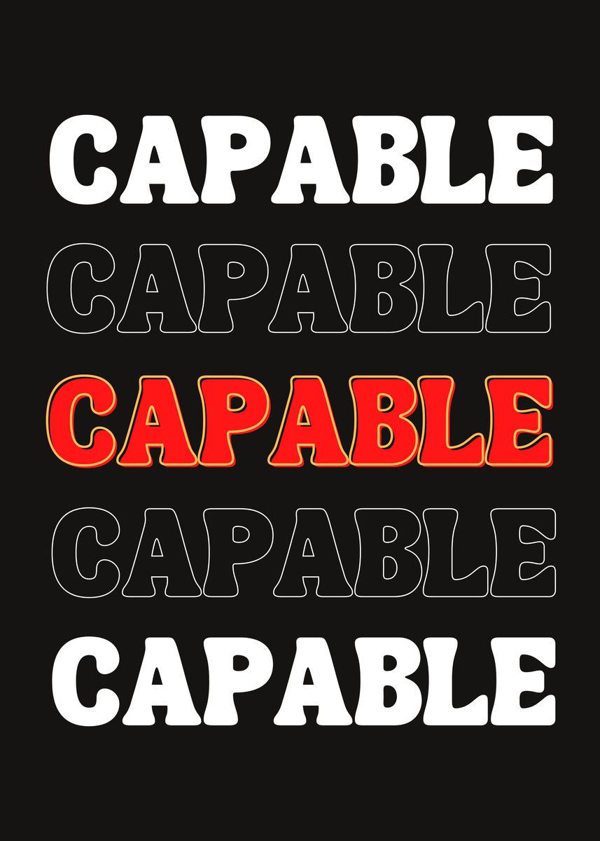 'inspirational word capable' Poster, picture, metal print, paint by ...