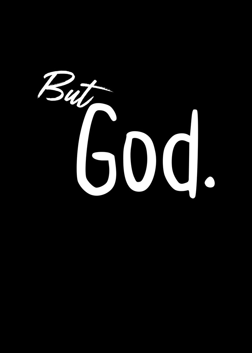 'But God' Poster, picture, metal print, paint by Francois Ringuette ...