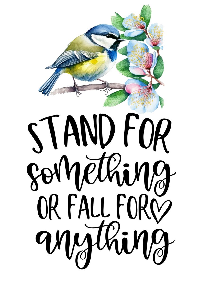 'Stand for something' Poster, picture, metal print, paint by Juliana RW ...