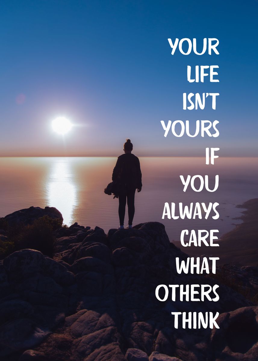 'Own your Life' Poster, picture, metal print, paint by Naui Art | Displate